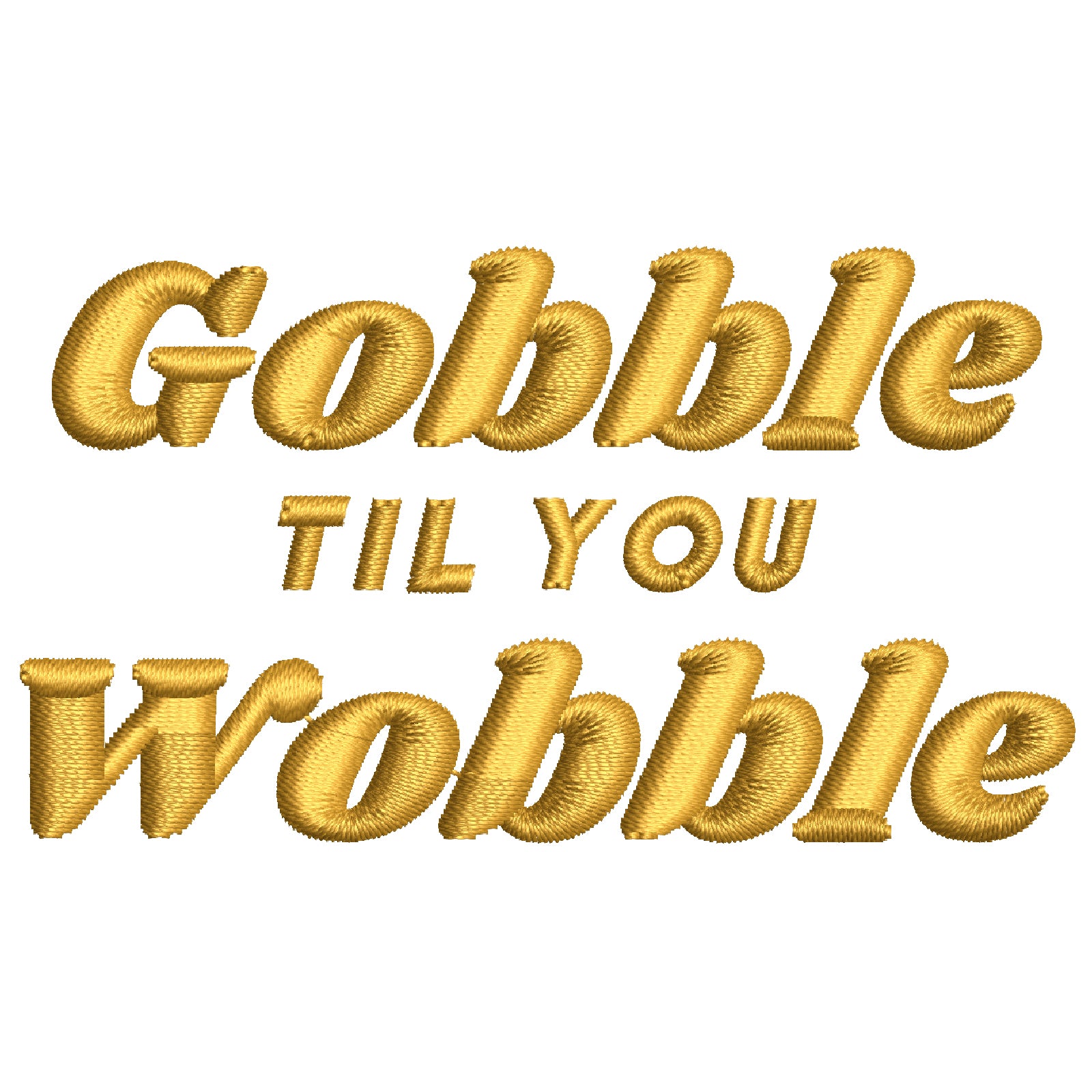 Gobble Til You Wobble Symbol | Celebrations Digitized Embroidery Design ...